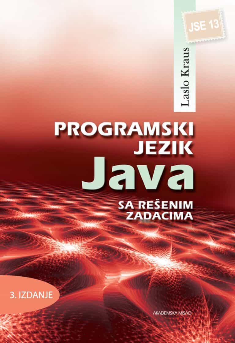 PROGRAMSKI JEZIK JAVA SA REŠENIM ZADACIMA 3. izdanje - JSE 13 - Begen